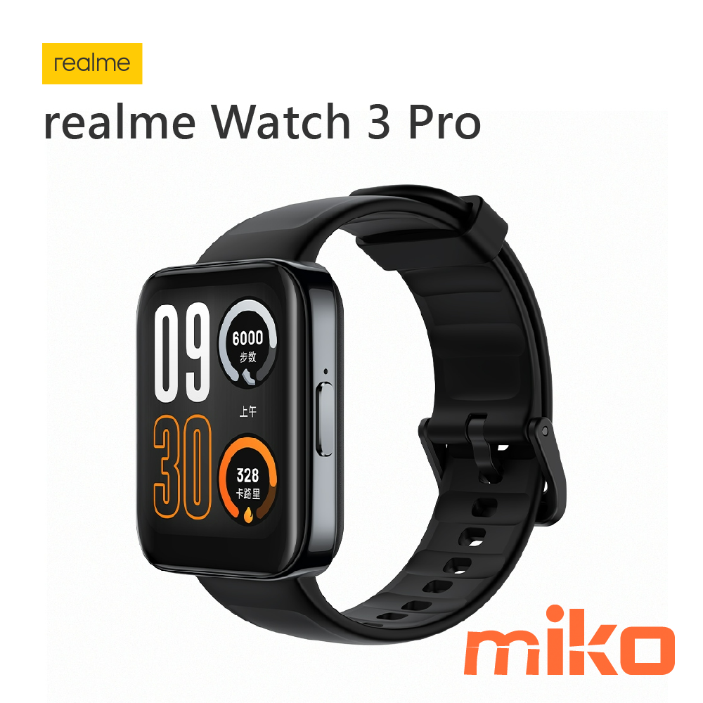 Realme Watch 3 Pro 智慧手錶 - miko米可-您通訊生活的好鄰居